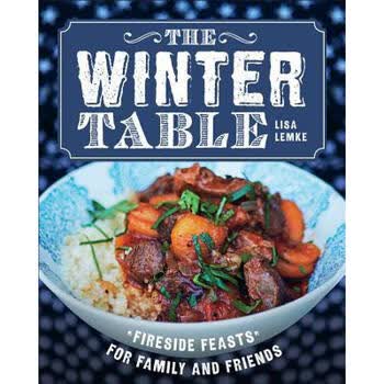 The Winter Table: Fireside Feasts for Family...