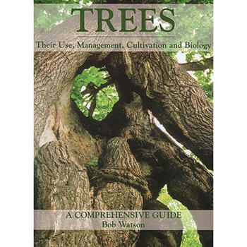 Trees: Their Use, Management, Cultivation an...