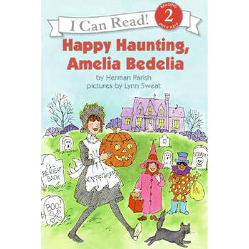 Happy Haunting, Amelia Bedelia (I Can Read, Level 2)万圣节快乐，阿米莉亚·贝迪利亚
