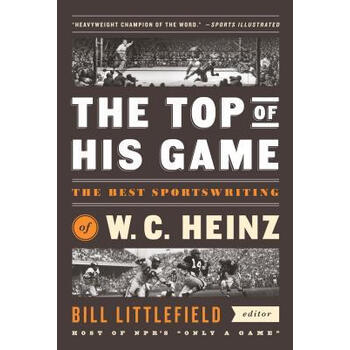 The Top of His Game: the Best Sportswriting of W