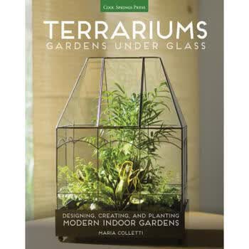 Terrariums - Gardens Under Glass: Designing,...