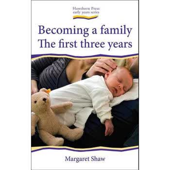 Becoming a Family: The First Three Years