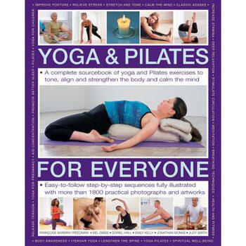 Yoga & Pilates for Everyone: A Complete Sour...