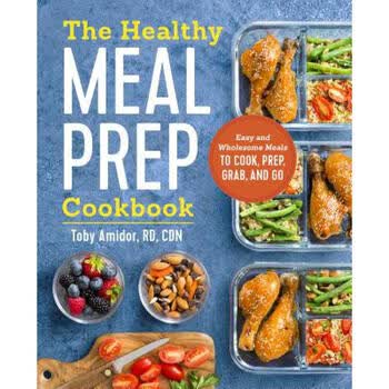 The Healthy Meal Prep Cookbook: Easy and Who...