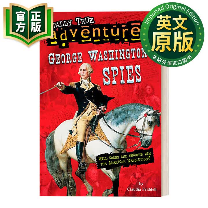 《英文原版 George Washington's Spies 乔治·华盛顿的间谍 完全真实的冒险系列 儿童科普百科 Claudia ...