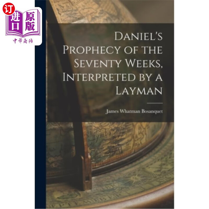 《海外直订Daniel's Prophecy of the Seventy Weeks, Interpreted by a Layman 但以 ...